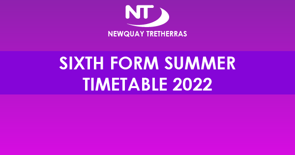 Sixth Form Summer 2022 timetable
